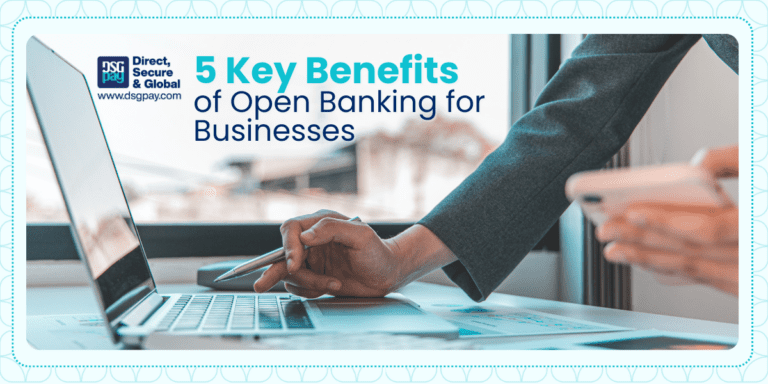 5 Key Benefits of Open Banking in Asia for Businesses | DSGPay