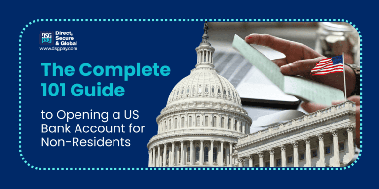The Complete 101 Guide to Opening a US Bank Account for Non-Residents