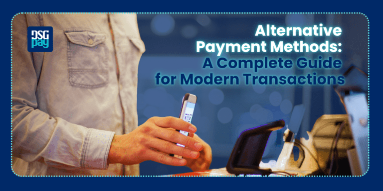 Alternative Payment Methods in 2025 | DSGPay