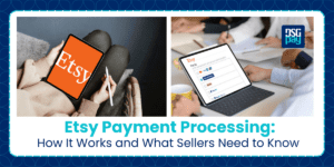 Etsy Payment Processing: How It Works | DSGPay
